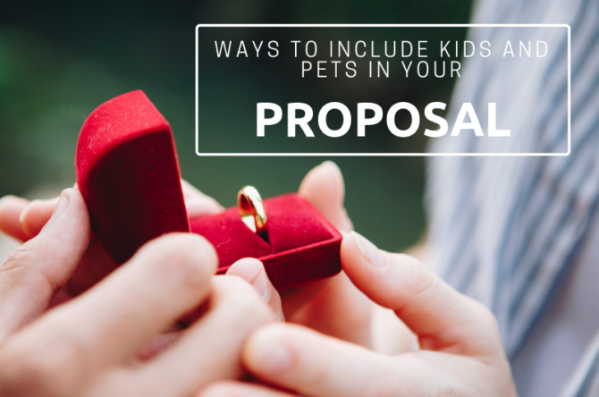 7 Ways to Involve Your Kids and Pets in a Marriage Proposal - Love Inc. Mag